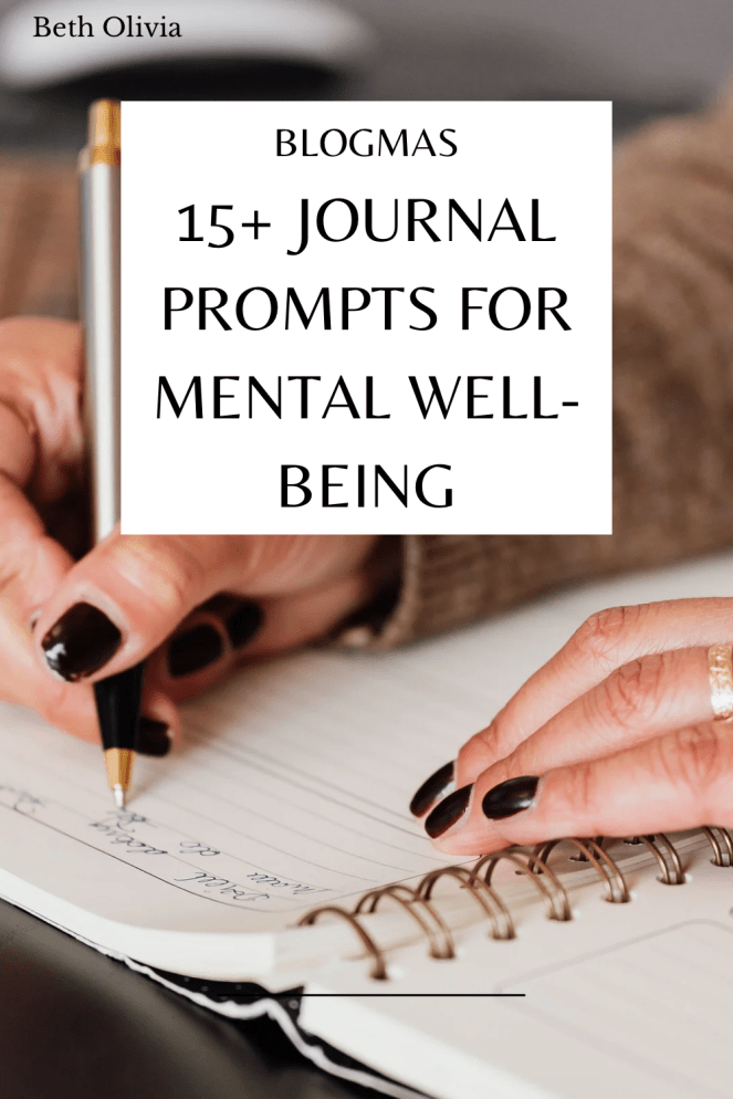 Blogmas: 15+ Journal Prompts for Mental Well-being – Beth Olivia